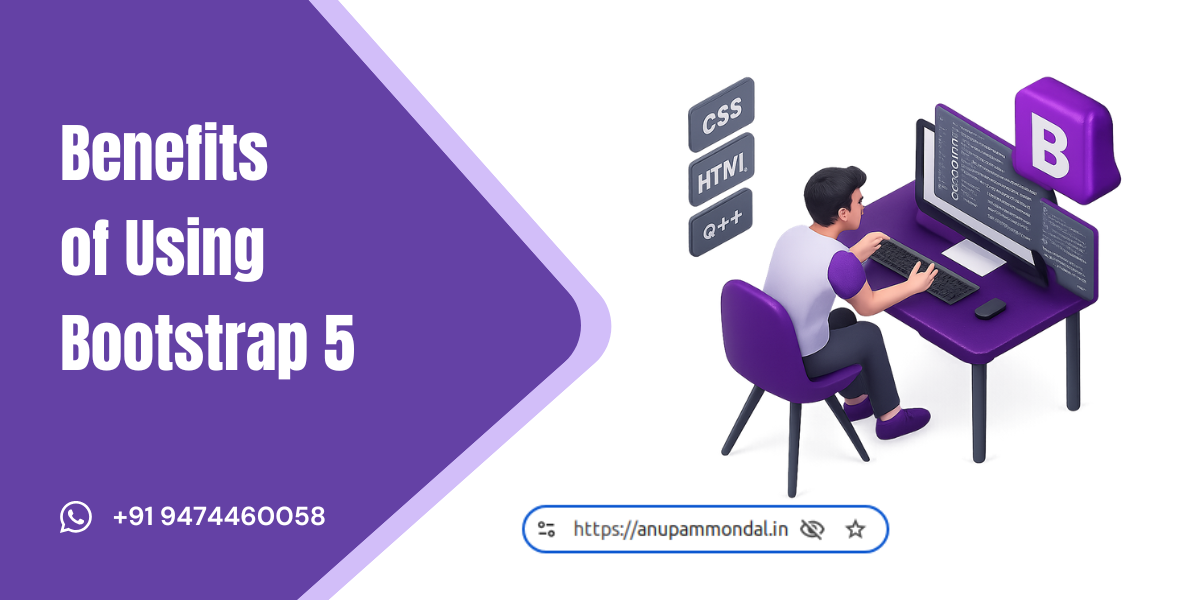 The Benefits of Using Bootstrap 5 for Web Development